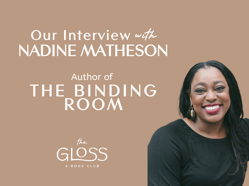 Interview with Nadine Matheson - The Gloss