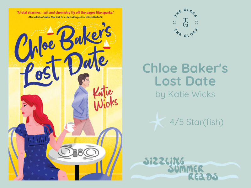 Dedicated: Chloe Baker's Lost Date by Katie Wicks - The Gloss