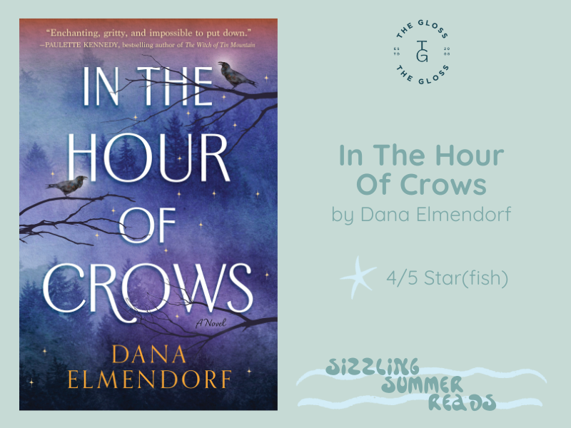 Dedicated: In The Hour of Crows by Dana Elmendorf - The Gloss