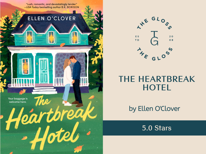 The Heartbreak Hotel, Ellen O'Clover (Review by Aura Johnson) - The Gloss