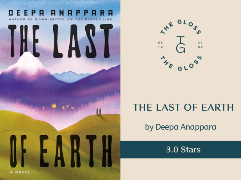 The Last of Earth, Deepa Anappara (Review by Lara Ferguson) - The Gloss