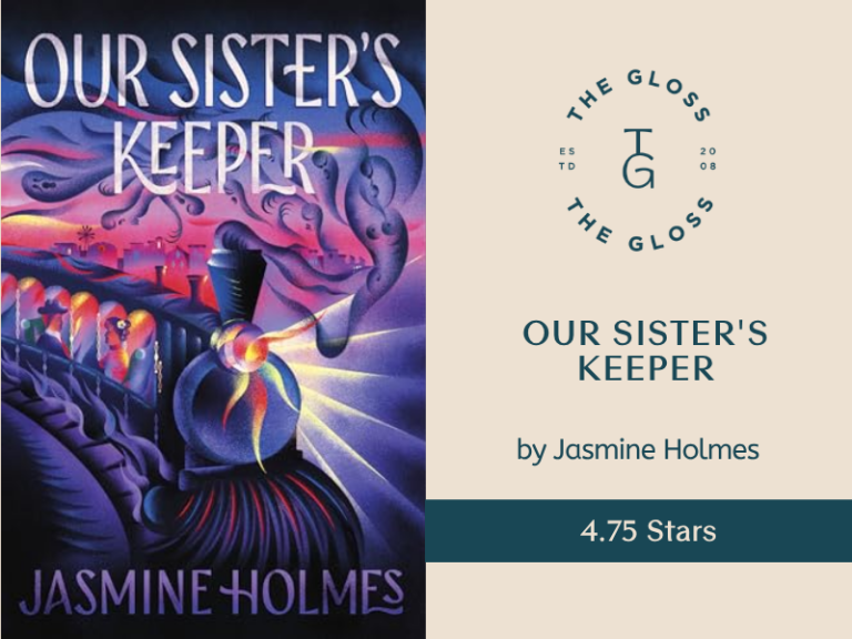 Our Sister's Keeper, Jasmine Holmes (Review by Darlene Smoliak) - The Gloss